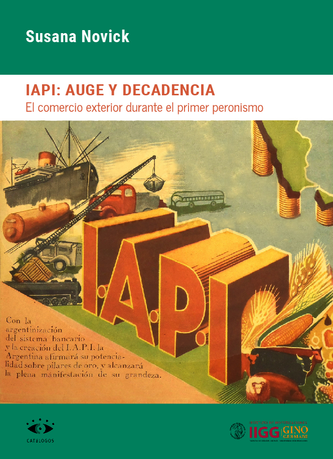IAPI: Auge y decadencia. El comercio exterior durante el primer peronismo – Instituto de ...